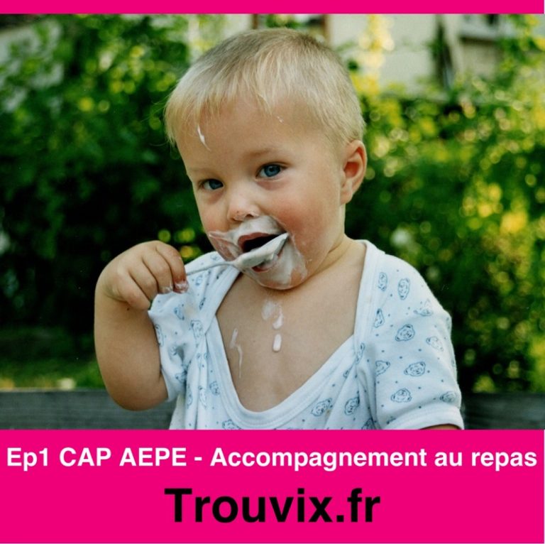Fiche EP1 CAP AEPE - SOIN - Accompagnement au repas (30 MOIS) - AEPE ...
