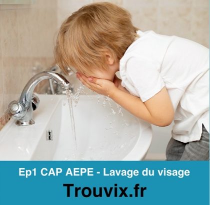 Fiche EP1 CAP AEPE - SOIN - Toilette du visage (Grands) - AEPE - Atsem ...